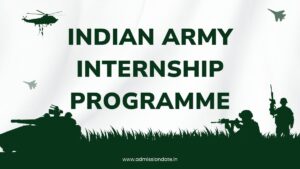 Indian Army Internship Programme Scheme 2025 | Apply Now for UG and PG Students - Admission Date